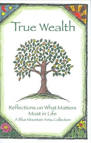 True Wealth: Reflections On What Matters Most In Life: Morris, Gary ...