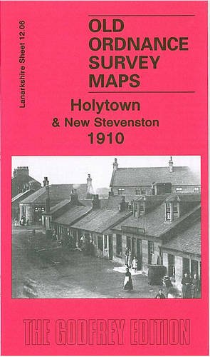 Holytown and New Stevenston 1910 (Old Ordnance Survey Maps of ...