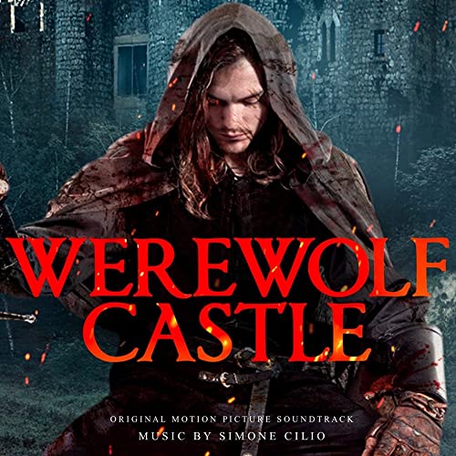 Werewolf Castle (Original Motion Picture Soundtrack) : Simone Cilio ...
