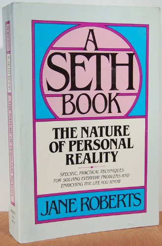 The Nature of Personal Reality : A Seth Book: roberts, jane ...