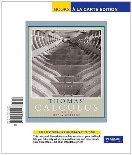 Thomas' Calculus, Media Upgrade, Part One, Single Variable, Books a la ...