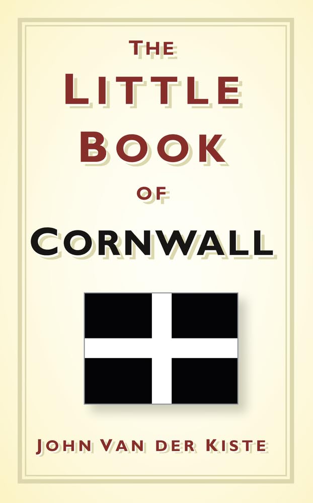 The Little Book of Cornwall: Amazon.co.uk: Kiste, John van der ...