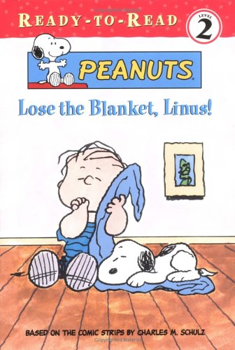 Amazon.com: Lose the Blanket, Linus!: 9780689854743: Bailer, Darice ...
