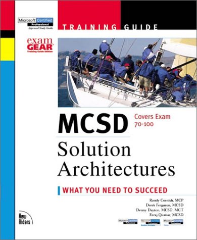 MCSD Training Guide: Solution Architectures (MCSE Training Guide): Ferguson, Derek, Dayton ...