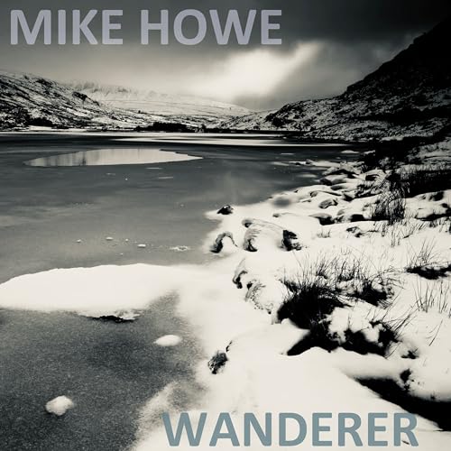 Play Wanderer by Mike Howe on Amazon Music