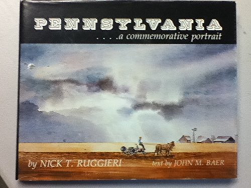 Pennsylvania. A Commemorative Portrait: Ruggieri, Nick T.; John M. Baer ...