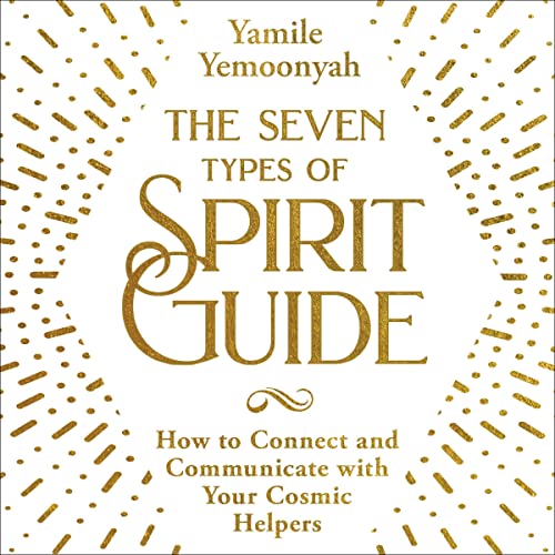 Amazon.com: The Seven Types of Spirit Guide: How to Connect and ...