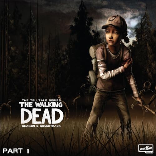 The Walking Dead: The Telltale Series Soundtrack (Season 2, Pt. 1) von ...