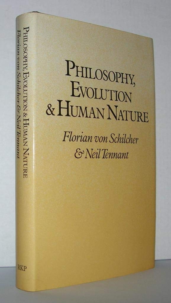 Philosophy, Evolution, and Human Nature: Schilcher, Florian von ...