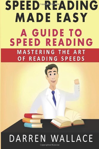 Speed Reading Made Easy: A Guide To Speed Reading: Mastering The Art Of Reading Speeds | Amazon ...