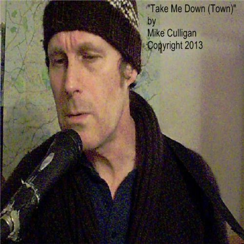 Play Take Me Down (Town) by Mike Culligan on Amazon Music