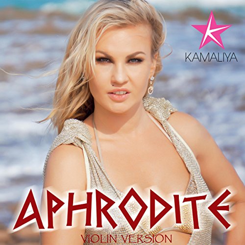 Amazon.com: Aphrodite : Kamaliya: Digital Music