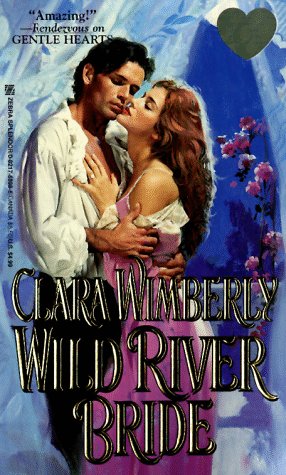 Wild River Bride: Wimberly, Clara: 9780821758984: Amazon.com: Books