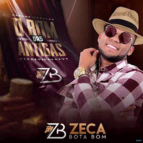 Play O Bom das Antigas by Zeca Bota Bom on Amazon Music