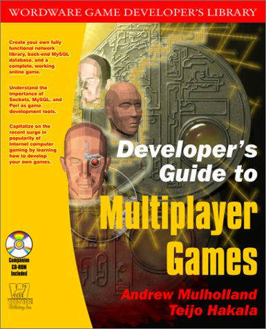 Developer's Guide to Multiplayer Games (Wordware Game Developer's Library): Mulholland, Andrew ...
