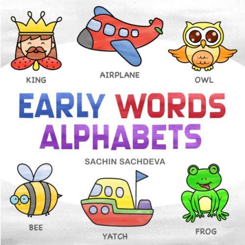 Early Words Alphabets: ABC book for babies, toddlers, preschoolers, and ...