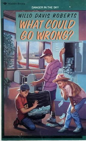 What Could Go Wrong?: Willo Davis Roberts: 9780785709305: Amazon.com: Books