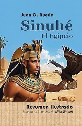 Sinuhé el Egipcio: Versión Corta e Ilustrada (Resúmenes de Grandes ...
