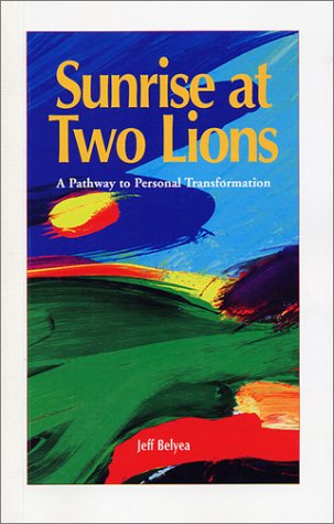 Sunrise at Two Lions: Belyea, Jeff: 9780972079709: Amazon.com: Books