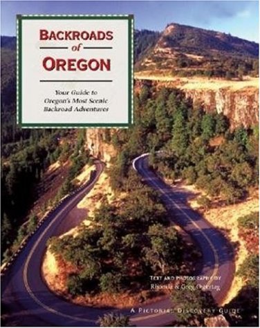 Backroads of Oregon: Your Guide to Oregon's Most Scenic Backroad ...