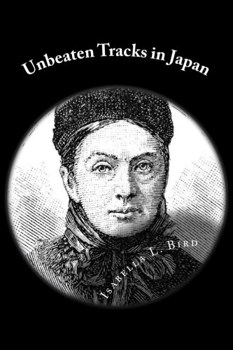 Unbeaten Tracks in Japan: Bird, Isabella L.: 9781490478890: Amazon.com ...