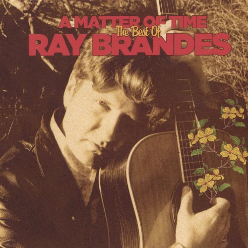 A Matter of Time: The Best of Ray Brandes by Ray Brandes on Amazon ...