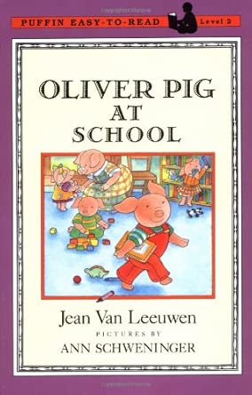 Oliver Pig at School (Oliver and Amanda Pig): Van Leeuwen, Jean ...