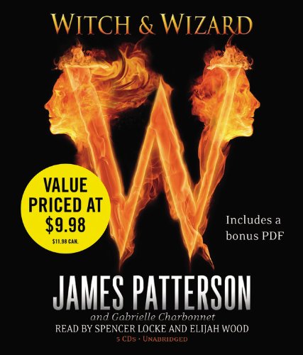 Amazon.com: Witch & Wizard: 9781600247729: Patterson, James, Charbonnet ...