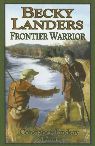 Becky Landers: Frontier Warrior: Skinner, Constance Lindsay ...