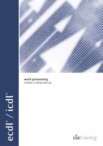 ECDL/ICDL Syllabus 4 Module 3 Word Processing Using Word XP: Word XP ...