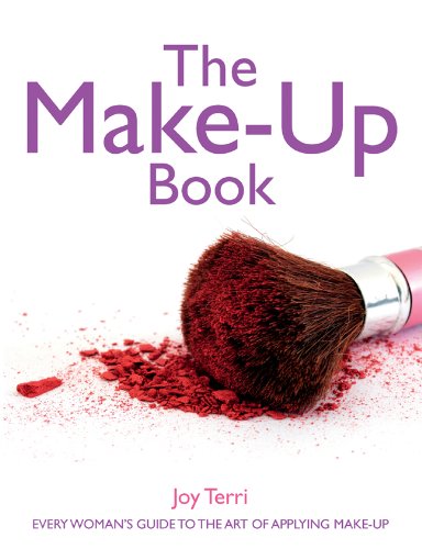 The Make-up Book: Every Woman's Guide to the Art of Applying Make-up ...