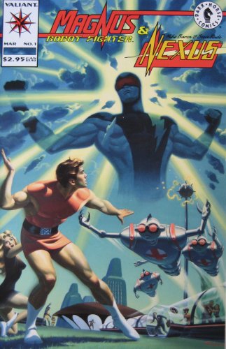 MAGNUS ROBOT FIGHTER/NEXUS, #1 (OF 2), DECEMBER 1993: Steve Rude Paul ...