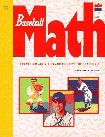 Baseballmath: Grandslam Activities and Projects for Grades 4-8 ...