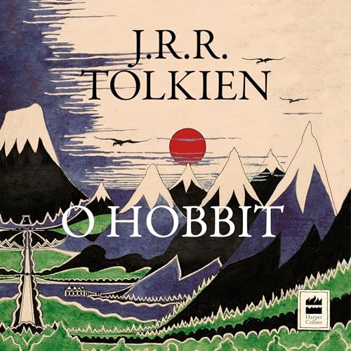 O Hobbit (Edição em áudio): J.R.R. Tolkien, Mauro Ramos, Reinaldo José ...