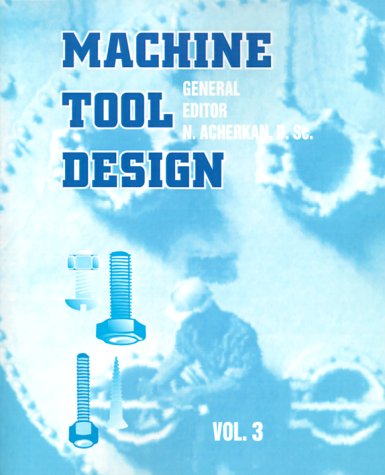 Machine Tool Design : Acherkan, N., Push, V., Weinstein, Nicholas ...