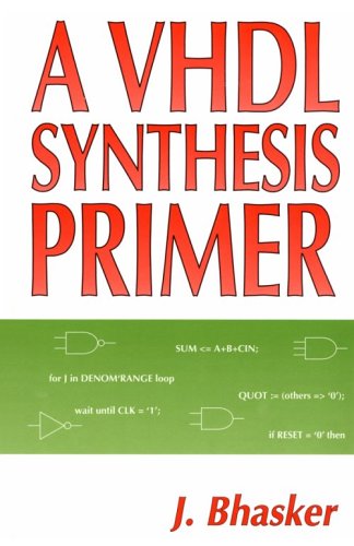 A Vhdl Synthesis Primer : Bhasker, Jayaram: Amazon.in: Books