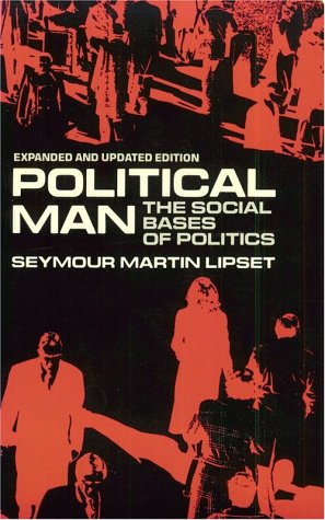 Political Man: The Social Bases of Politics, Expanded Edition: Seymour ...