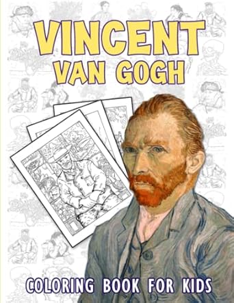 Vincent Van Gogh Coloring Book: To Relax And Boost Creativity For Kids ...