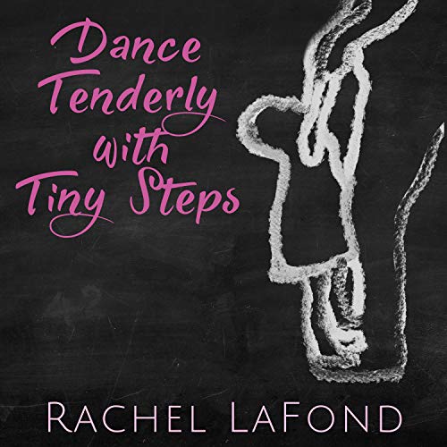 Dance Tenderly With Tiny Steps by Rachel LaFond on Amazon Music ...