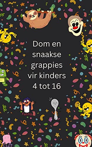 Dom en snaakse grappies vir kinders 4 tot 16 (Afrikaans Edition) eBook ...