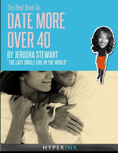 Date More Over 40: Stewart, Jerusha: 9781466215290: Amazon.com: Books