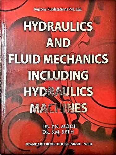 Hydraulics and Fluid Mechanics Including Hydraulics Machines (Garnet ...