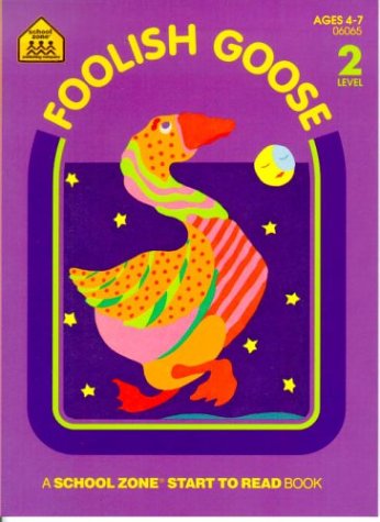 Foolish Goose (Start to Read! Library Edition Series): Simon, Shirley, Gregorich, Barbara ...