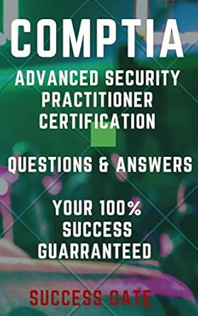 Amazon.com: CompTIA Advanced Security Practitioner CASP+: 100% SUCCESS GUARANTEED eBook : Gate ...