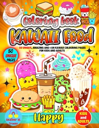 KAWAII FOOD Coloring book: 50 Cute, Fun and Relaxing Colouring pages ...