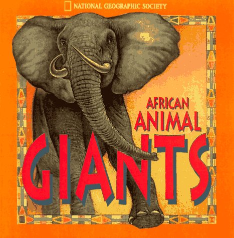 Pop-Up: African Animal Giants (A National Geographic Action Book ...