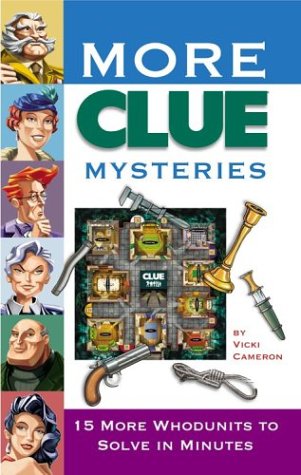 More Clue Mysteries: 15 Whodunits To Solve In Minutes: Cameron, Vicki ...