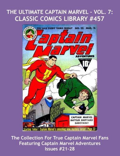 The Ultimate Captain Marvel - Vol. 7: Classic Comics Library #457: The ...
