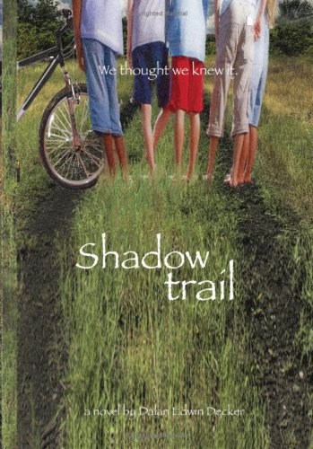 Shadow Trail: We Thought We Knew The Trail: Edwin Decker, Dalan ...