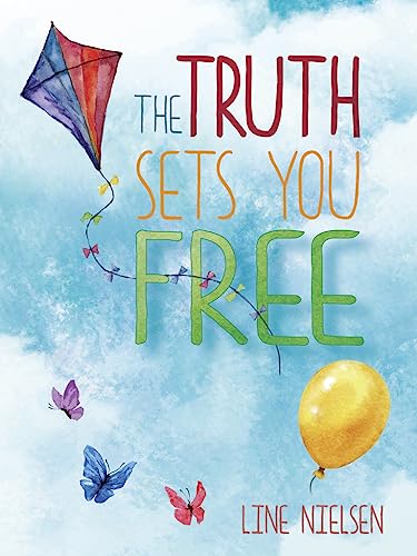 The Truth Sets You Free eBook : Nielsen, Line: Amazon.in: Kindle Store